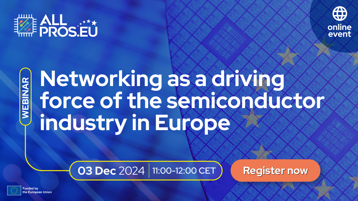 Networking as a driving force of the semiconductor industry in Europe | ALLPROS.eu